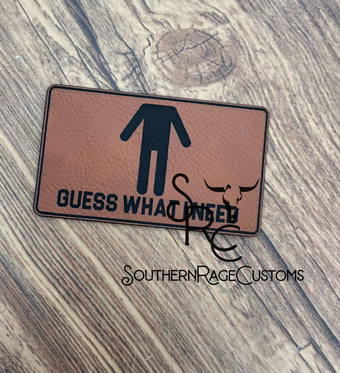Guess what I need patch – Southernragecustoms